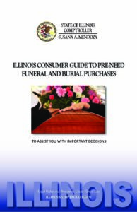 ILLINOIS CONSUMER GUIDE TO PRE-NEED FUNERAL AND BURIAL PURCHASES ...